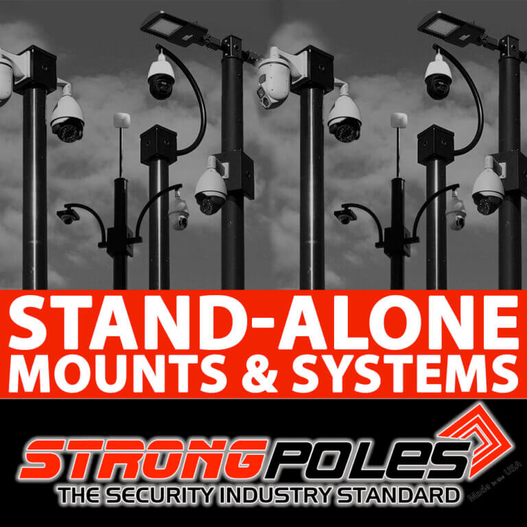 Stand Alone Mounts for security devices - Strong Poles