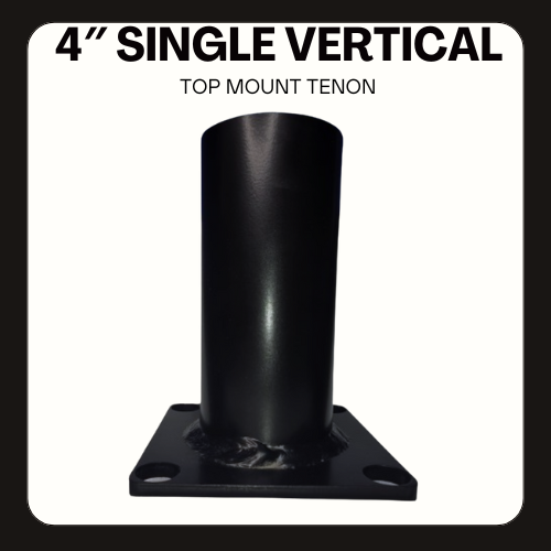 4" Single Vertical Top Mount Tenon - Strong Poles