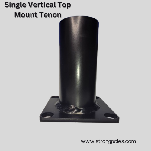 4" Single Vertical Top Mount Tenon - Strong Poles